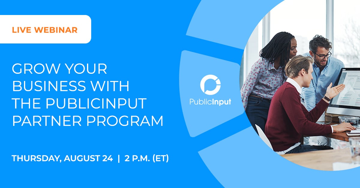 PublicInput Webinar: Grow Your Business with the PublicInput Partner Program